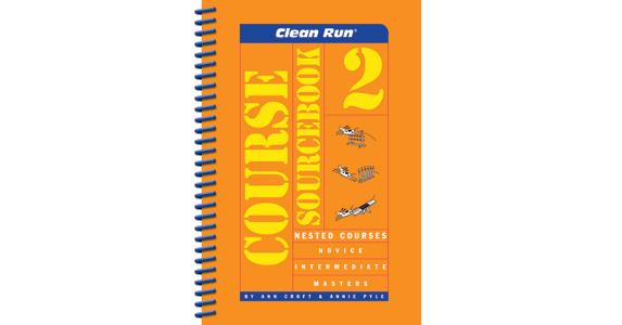 Clean Run Course Sourcebook, Vol. 2 - Clean Run