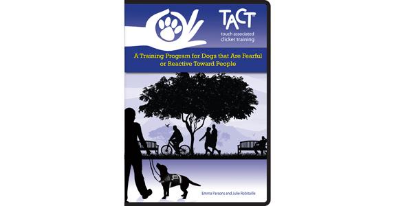 TACT: A Training Program for Dogs that Are Fearful or Reactive Toward ...